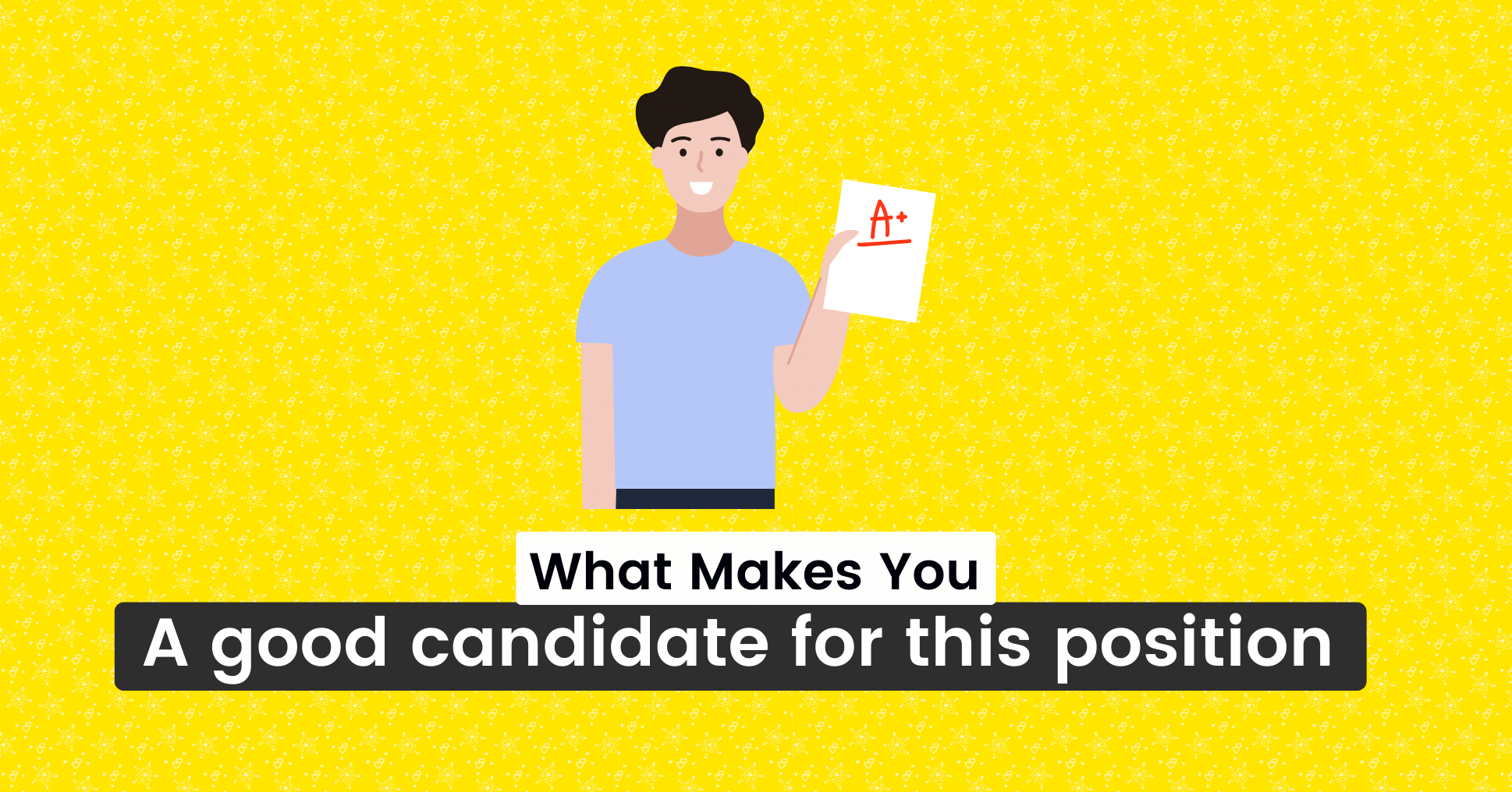 What makes you a good candidate for this position (Expert Guide)